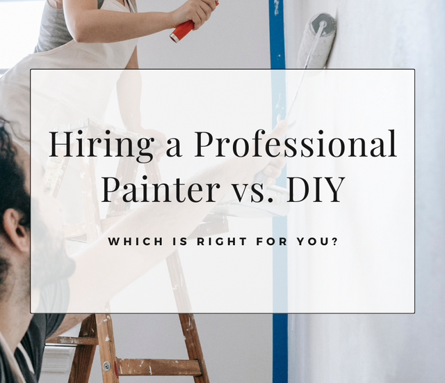 Professional Painters vs. DIY Painting | Which is Right for You ...